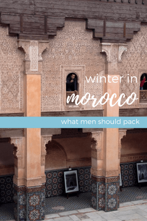 What to Pack for Men Visiting Morocco in Winter - MarocMama