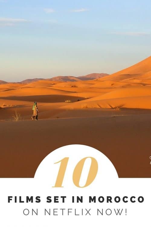 10 Movies Filmed in Morocco to Stream on Netflix NOW! - MarocMama