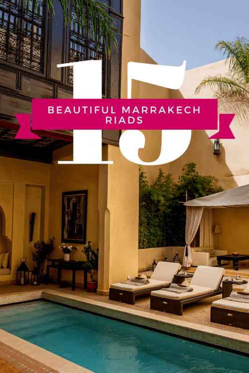 15 Gorgeous Marrakech Riads for Your Visit