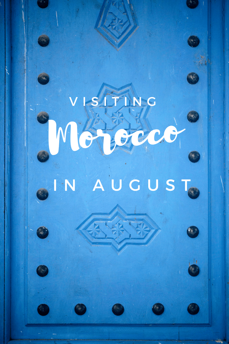 Visiting Morocco in August - MarocMama