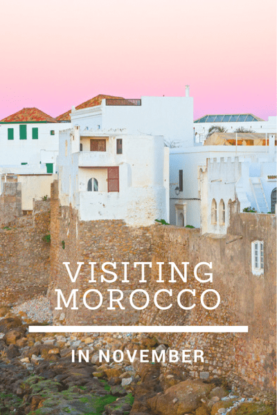 Planning a Visit to Morocco in November - What You Need to Know