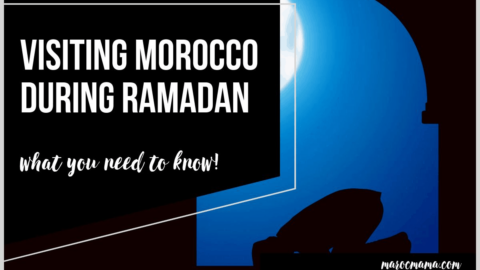 What You Need to Know if You’re Visiting Morocco during Ramadan