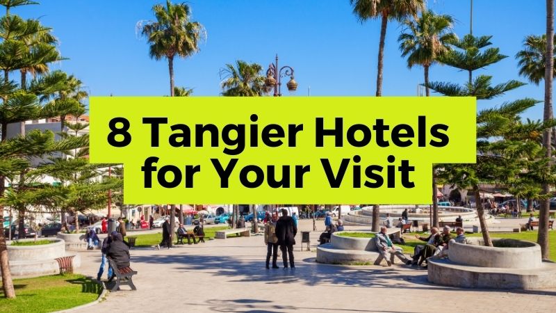 8 Tangier Hotels for Your Visit to the City - MarocMama