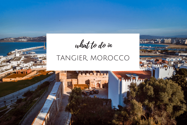 Things to do in Tangier, Morocco Things to do in Tangier, Morocco