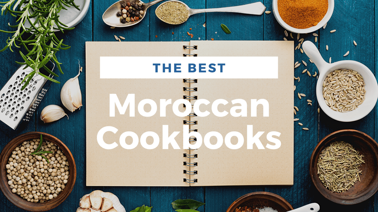 The 5 Best Moroccan Cookbooks You Need for your Collection - MarocMama