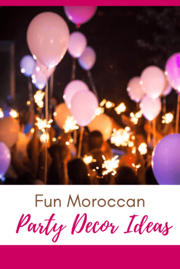 Let's Party! Moroccan Party Decor Ideas for Your Soiree! - MarocMama