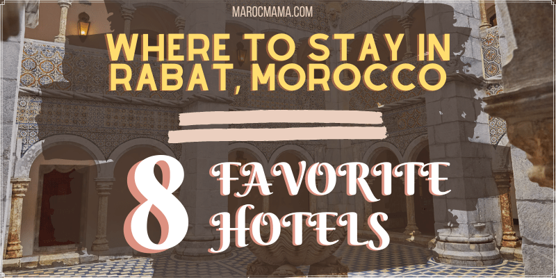 Where to stay in Rabat, Morocco - Our 8 Favorite Hotels - MarocMama