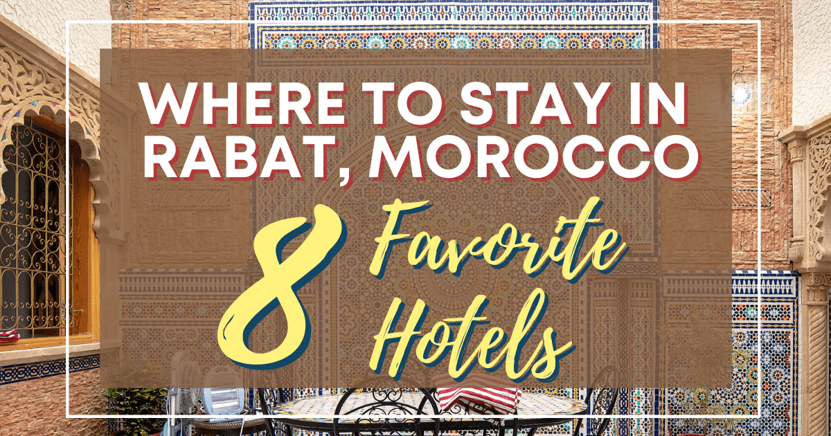 Where to stay in Rabat, Morocco - Our 8 Favorite Hotels - MarocMama
