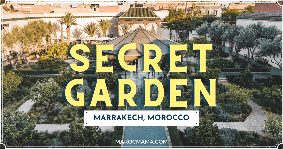 Hidden in the Souks of Marrakech, Discover The Secret Garden