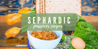 10 Delicious Sephardic Passover Recipe Ideas