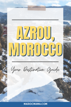 Visiting Azrou, Morocco - Your Destination Guide - MarocMama