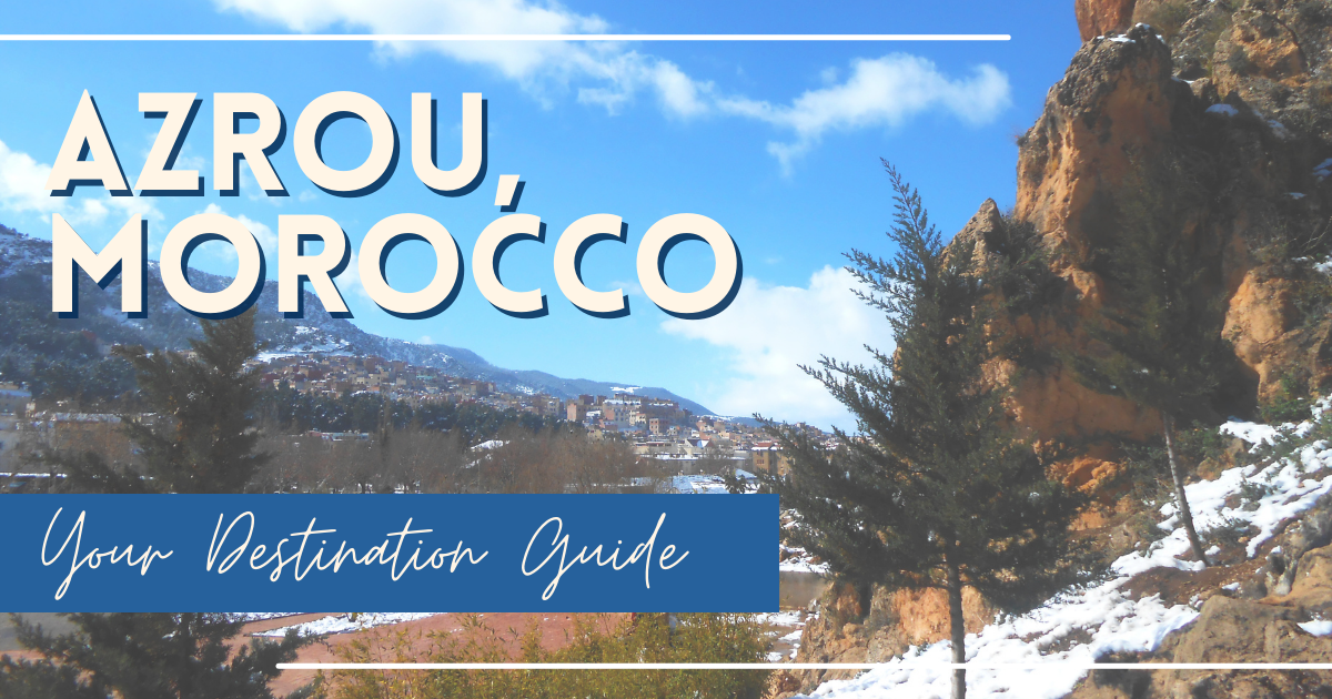 Visiting Azrou, Morocco - Your Destination Guide - MarocMama