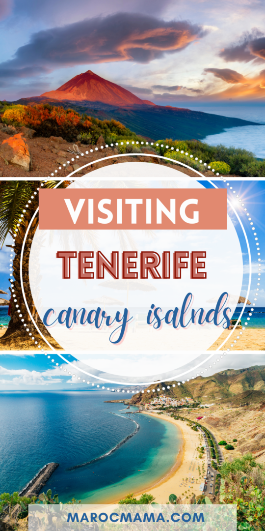 Visiting Tenerife, Canary Islands: What to Do and See - MarocMama