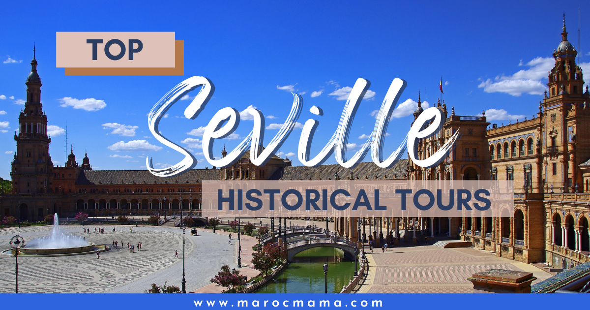 Top Seville Historical Tours to Try When You Visit