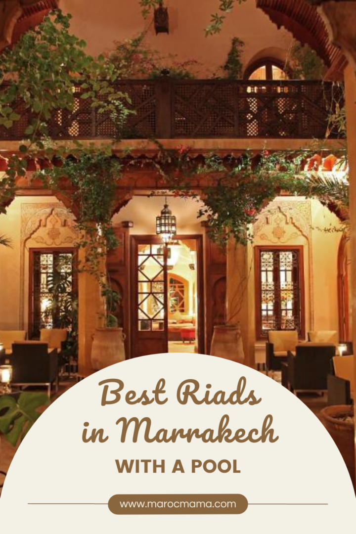 The Best Riads in Marrakech with a Pool