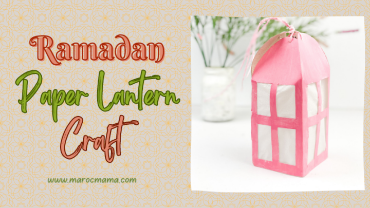 DIY Ramadan Lantern to Celebrate the Season