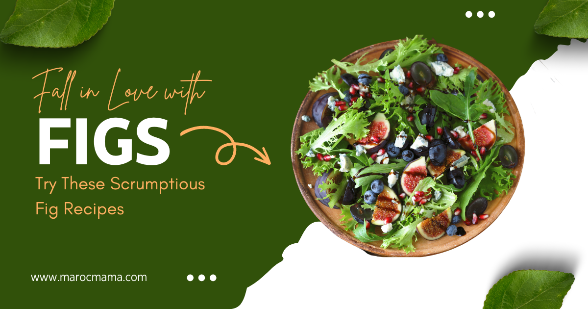 Fall in Love with Figs: Try These Scrumptious Fig Recipes