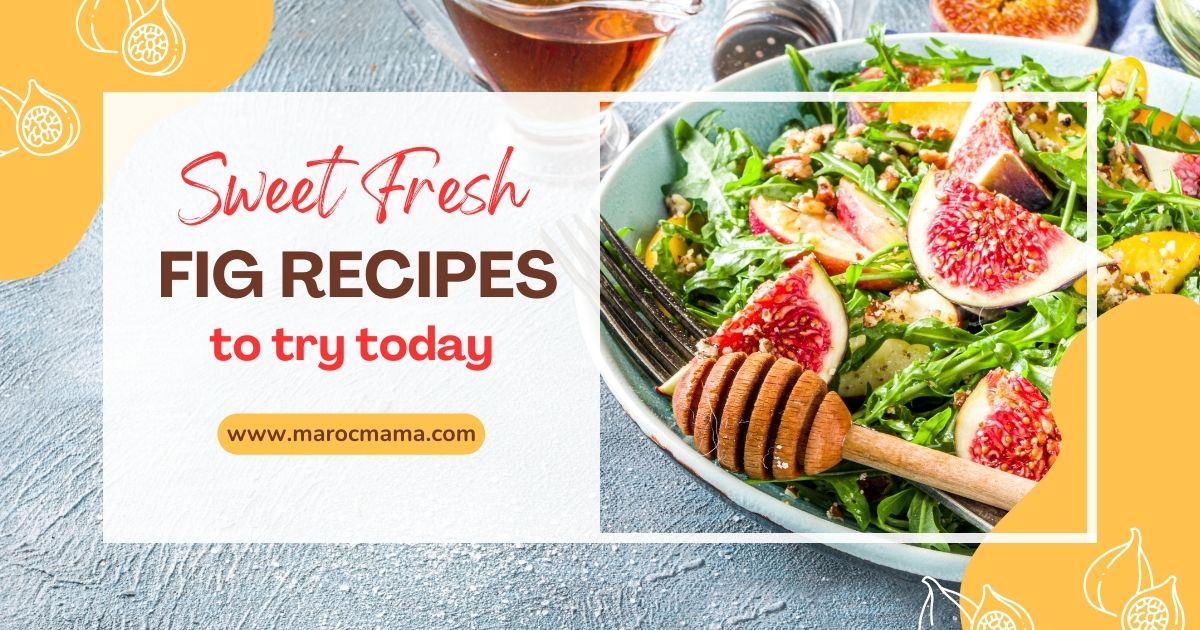 Sweet Fresh Fig Recipes to Try Today