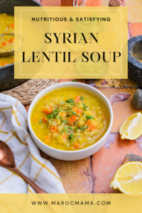 Syrian Lentil Soup: A Nutritious & Satisfying Meal - MarocMama